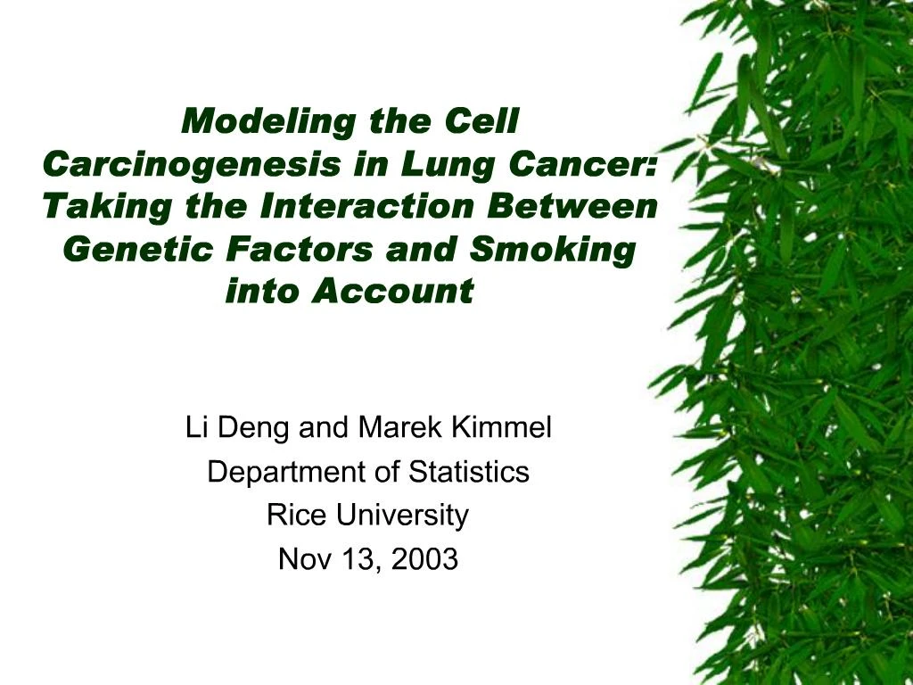 PPT - Modeling the Cell Carcinogenesis in Lung Cancer: Taking the ...