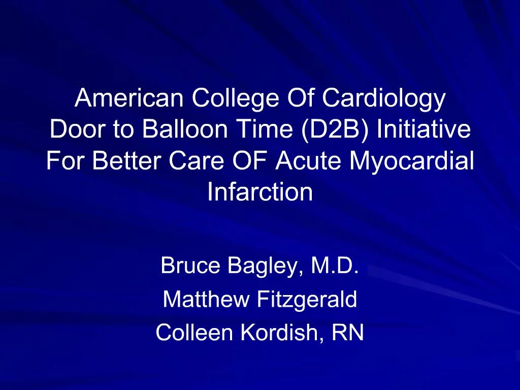 PPT - American College Of Cardiology Door to Balloon Time D2B ...