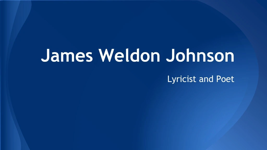 PPT - James Weldon Johnson PowerPoint Presentation, free download - ID ...