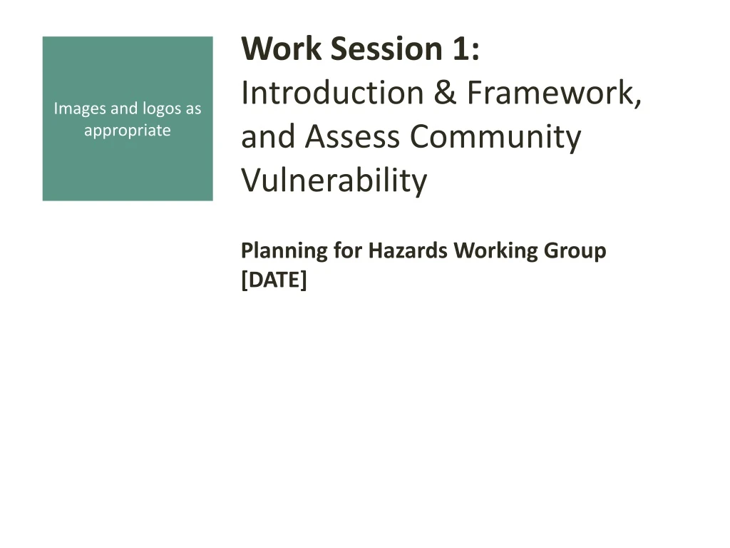 PPT - Work Session 1: Introduction & Framework, and Assess Community ...