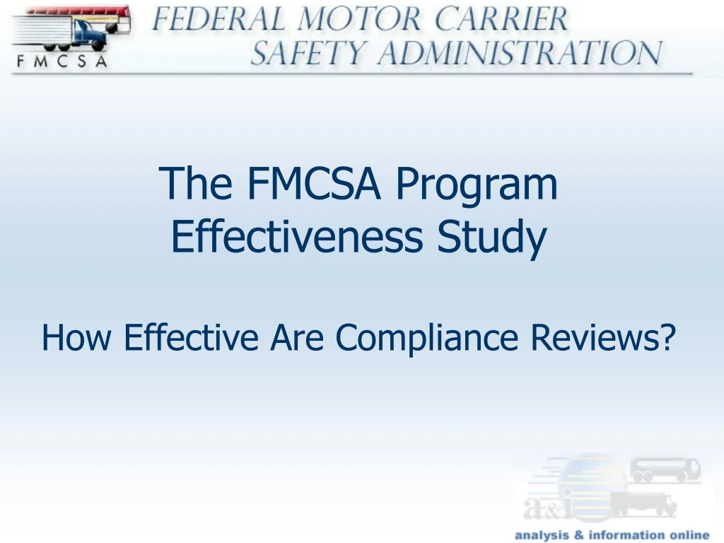 PPT - The FMCSA Program Effectiveness Study How Effective Are ...