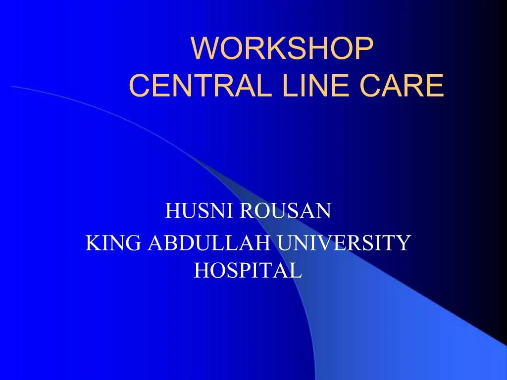 PPT - WORKSHOP CENTRAL LINE CARE PowerPoint Presentation, free download ...