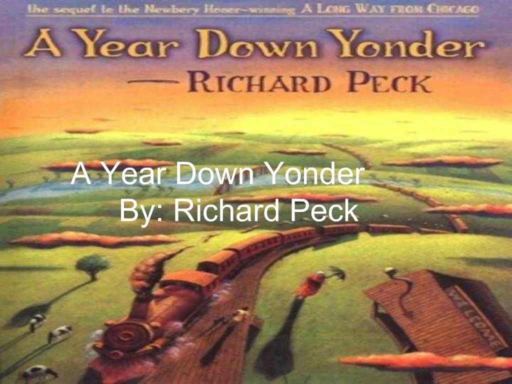 PPT - A Year Down Yonder By: Richard Peck PowerPoint Presentation, free ...