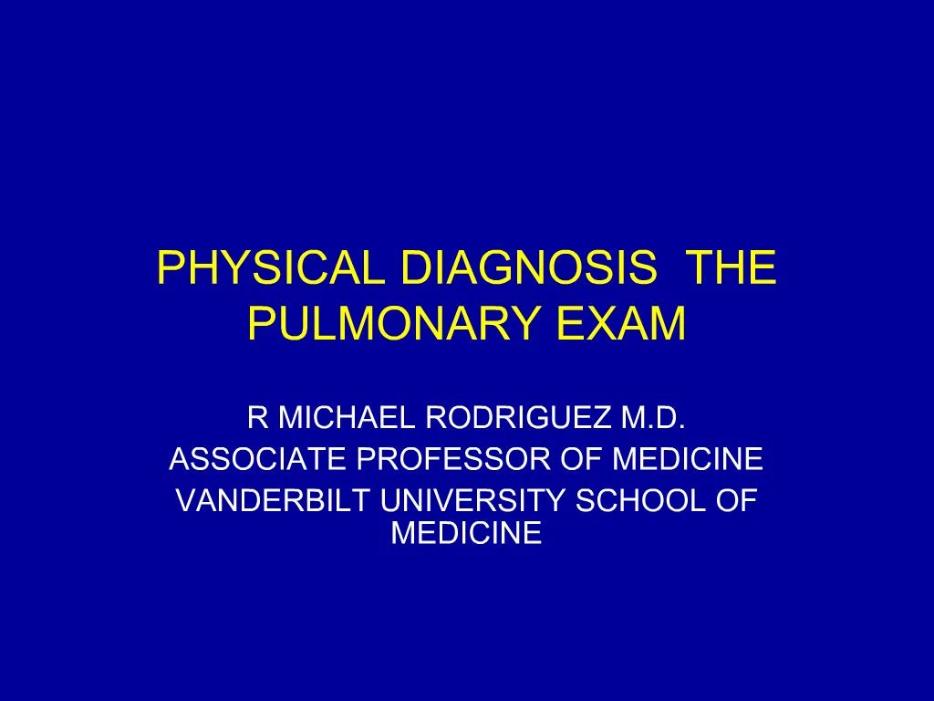 PPT - PHYSICAL DIAGNOSIS THE PULMONARY EXAM PowerPoint Presentation ...