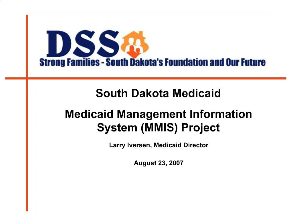PPT - South Dakota Medicaid Medicaid Management Information System MMIS ...