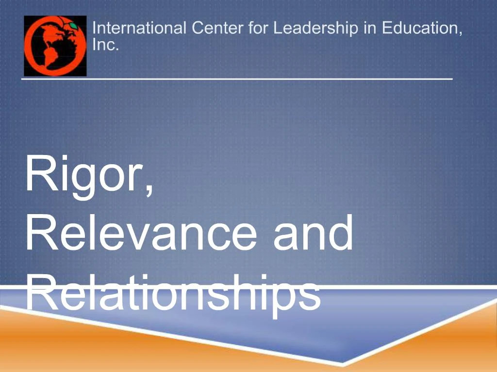 PPT - Rigor, Relevance and Relationships PowerPoint Presentation, free download - ID:282285