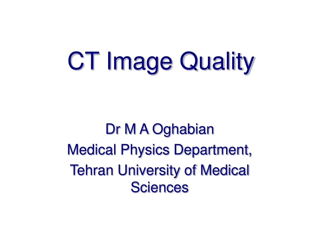 PPT - CT Image Quality PowerPoint Presentation, free download - ID:284100