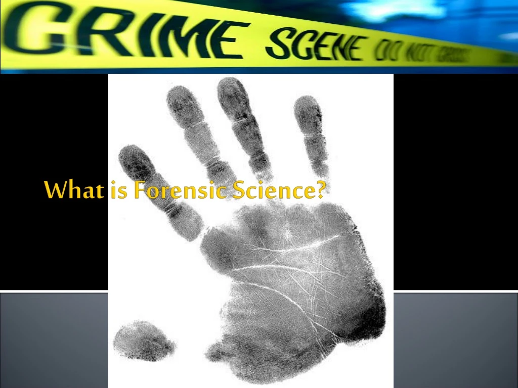 PPT - What is Forensic Science? PowerPoint Presentation, free download ...