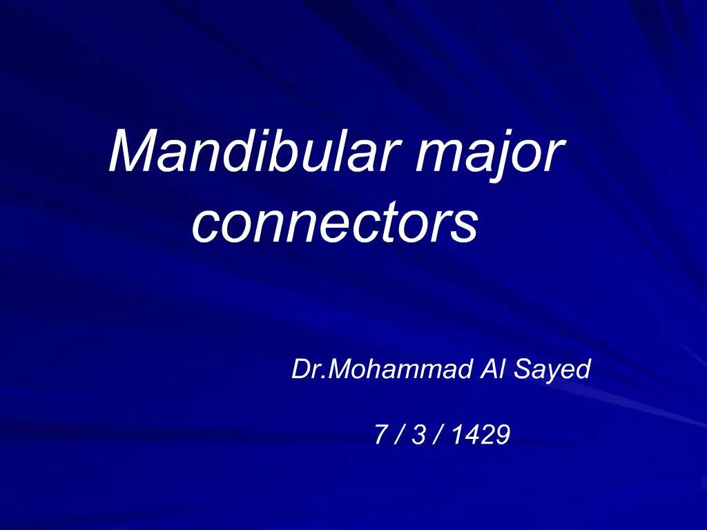 PPT - Mandibular major connectors PowerPoint Presentation, free ...