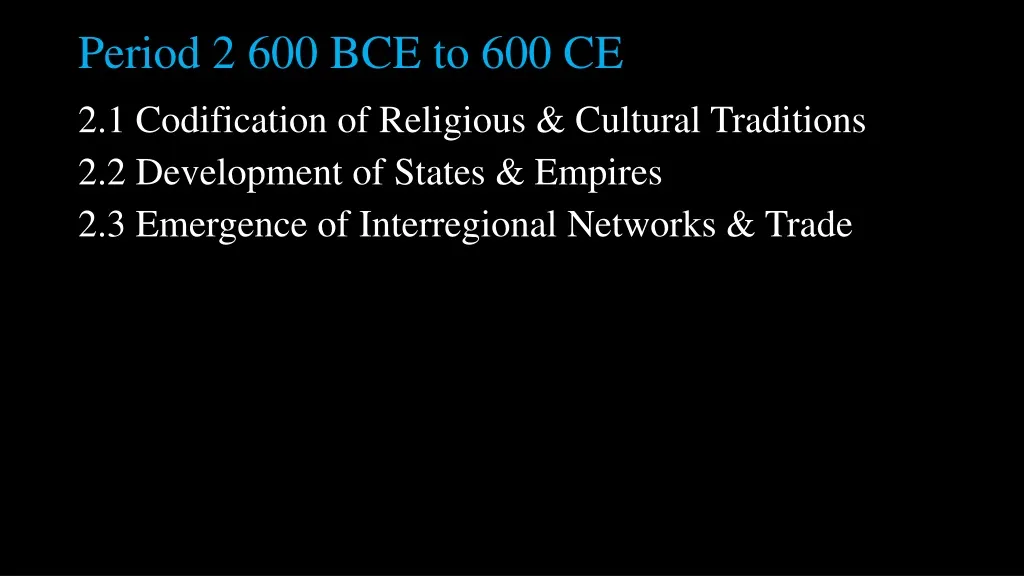 PPT - Period 2 600 BCE to 600 CE PowerPoint Presentation, free download ...