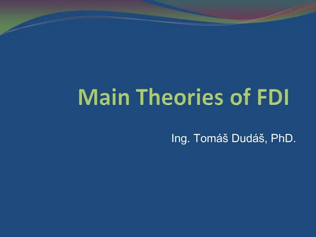 PPT - Main Theories of FDI PowerPoint Presentation, free download - ID ...
