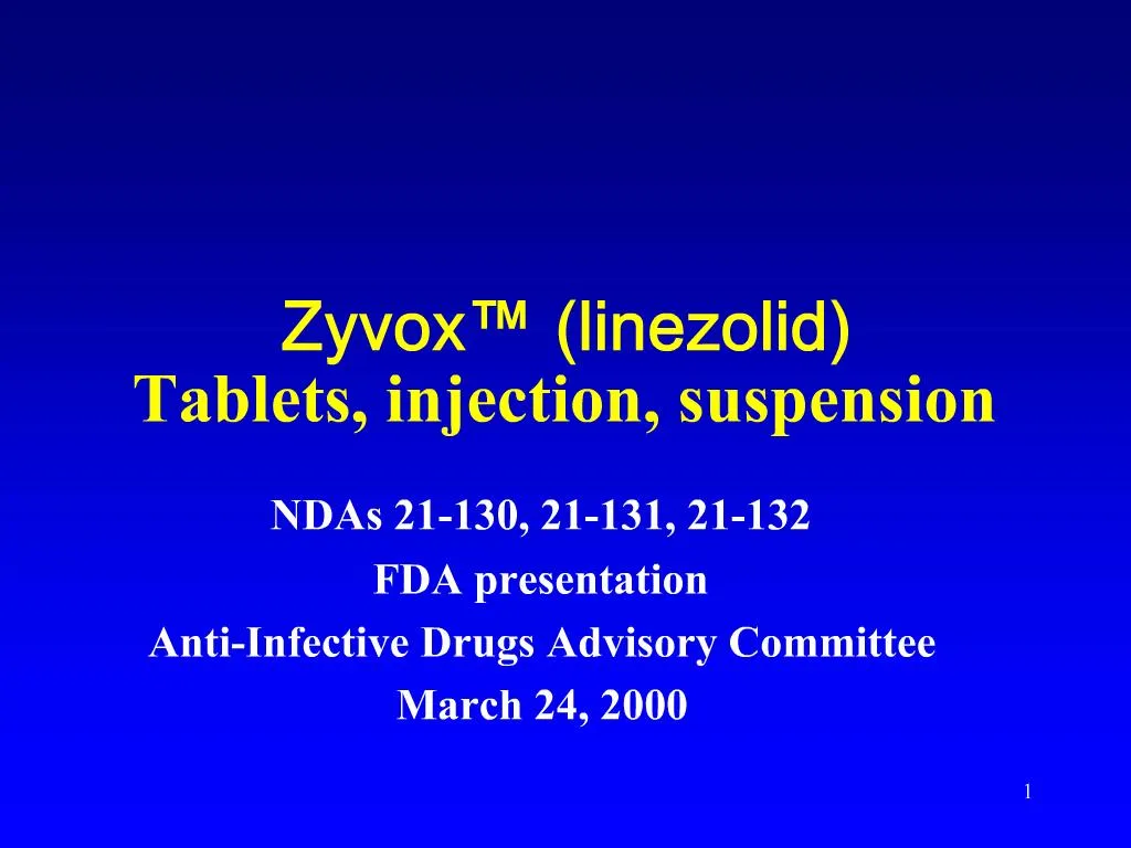 PPT - Zyvox linezolid Tablets, injection, suspension PowerPoint ...
