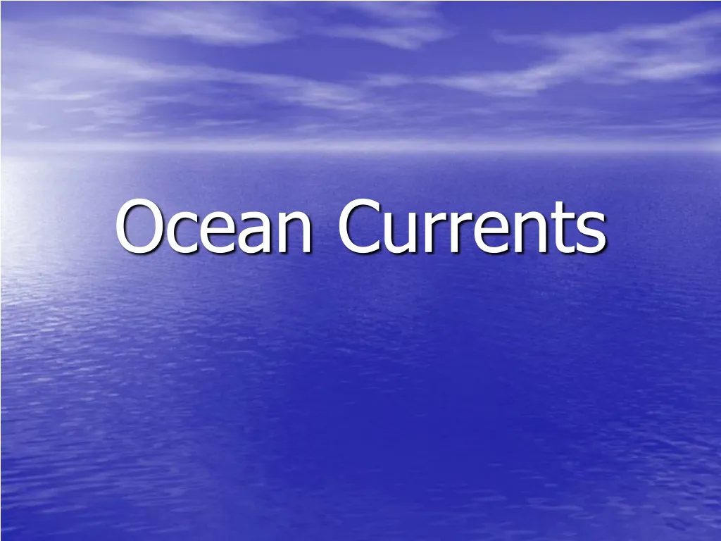 PPT - Ocean Currents PowerPoint Presentation, free download - ID:293093