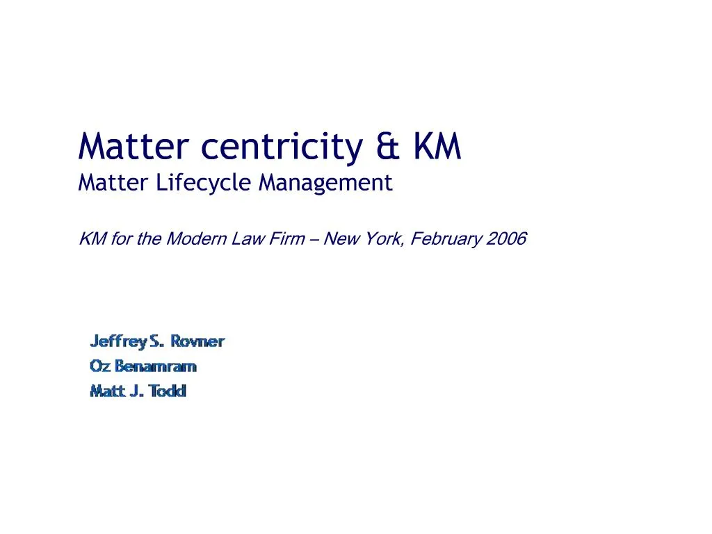 PPT - Matter centricity KM Matter Lifecycle Management KM for the ...