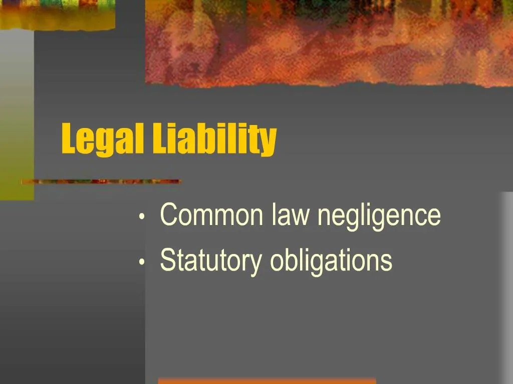 PPT - Legal Liability PowerPoint Presentation, free download - ID:294123