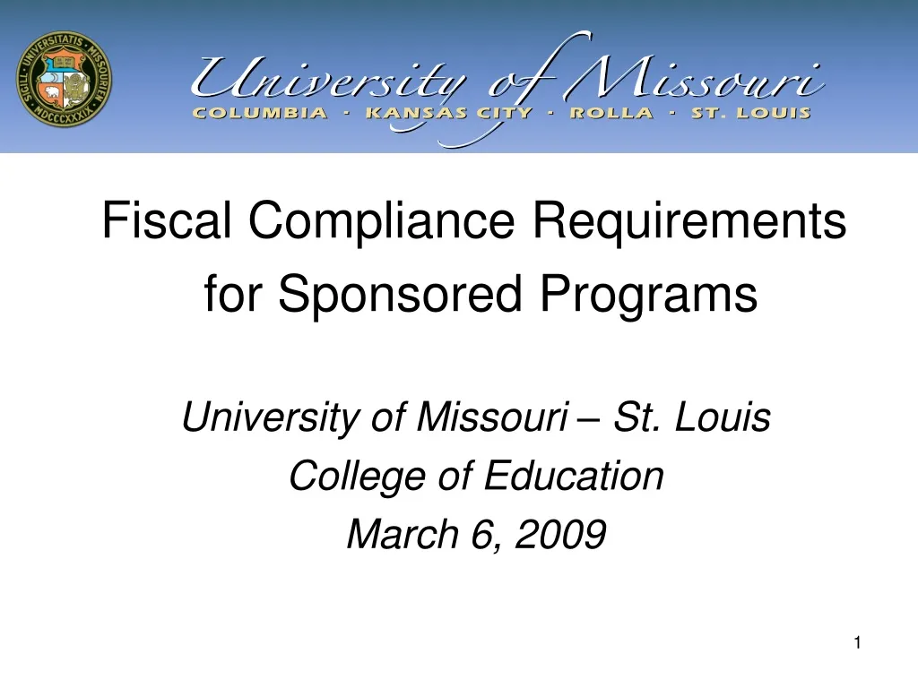 PPT - Fiscal Compliance Requirements for Sponsored Programs University ...