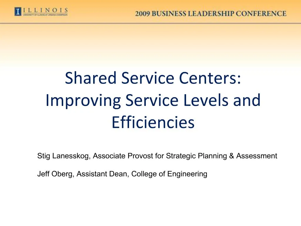 PPT - Shared Service Centers: Improving Service Levels and Efficiencies ...