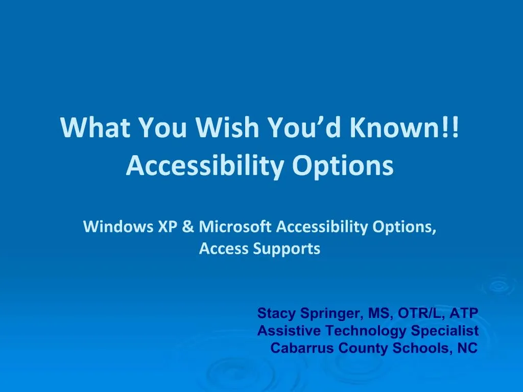 PPT - What You Wish You d Known Accessibility Options Windows XP ...