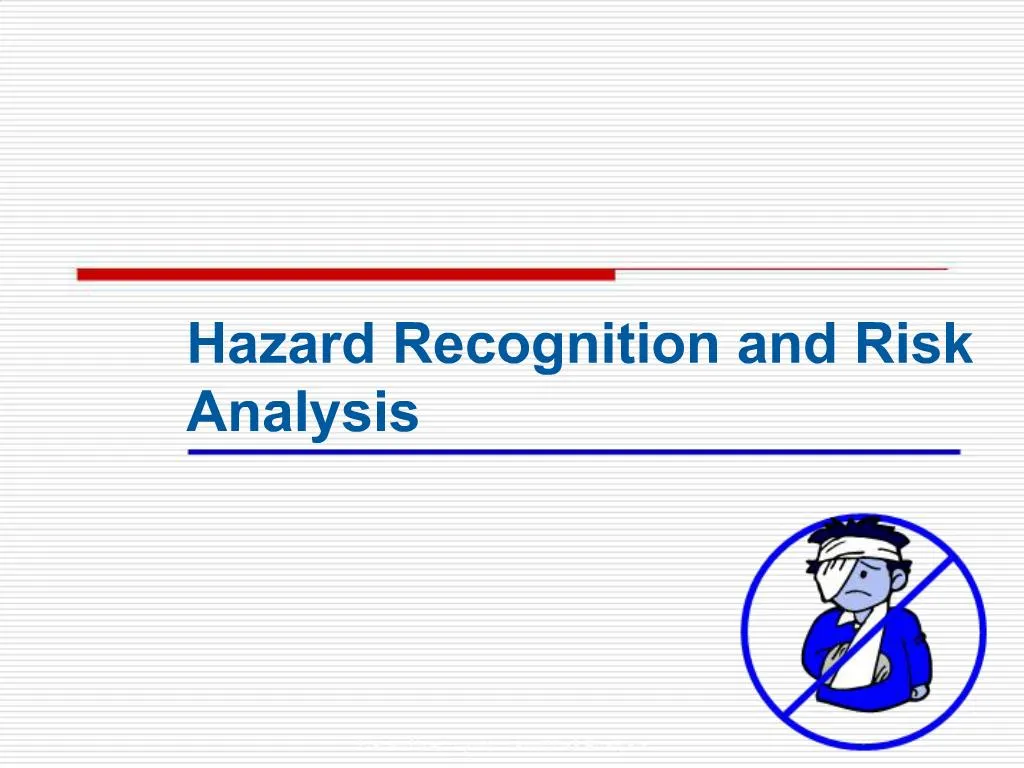 PPT - Hazard Recognition and Risk Analysis PowerPoint Presentation ...