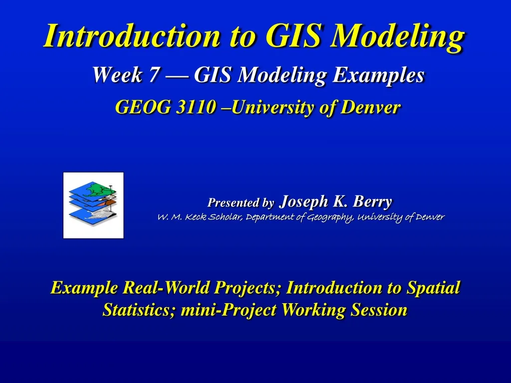 PPT - Introduction to GIS Modeling Week 7 — GIS Modeling Examples GEOG ...
