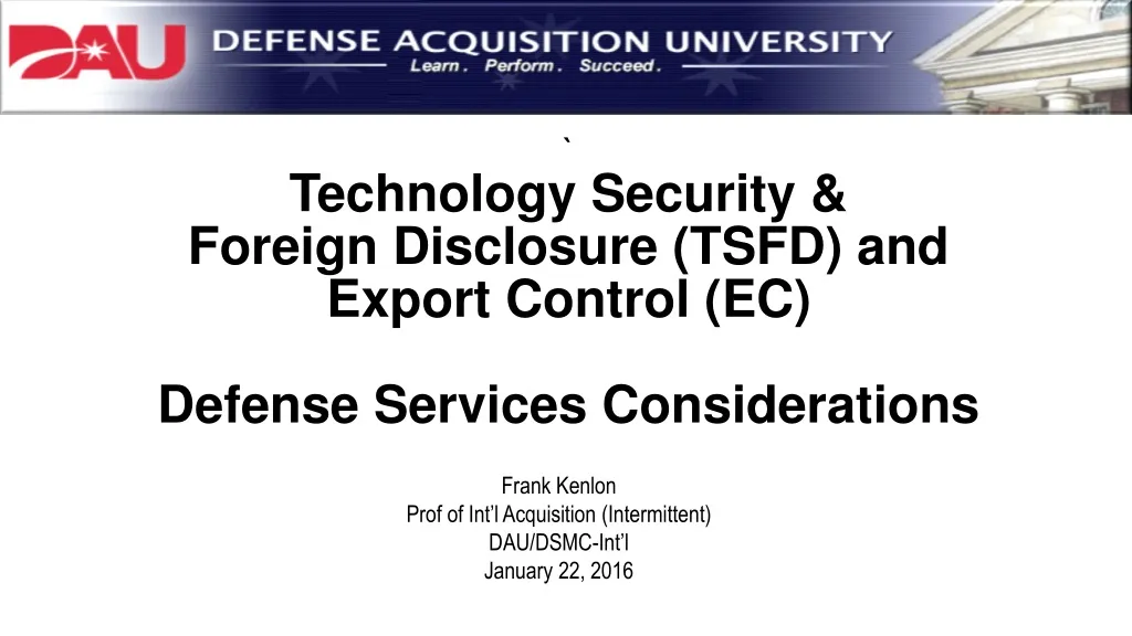 PPT - ` Technology Security & Foreign Disclosure (TSFD) and Export ...