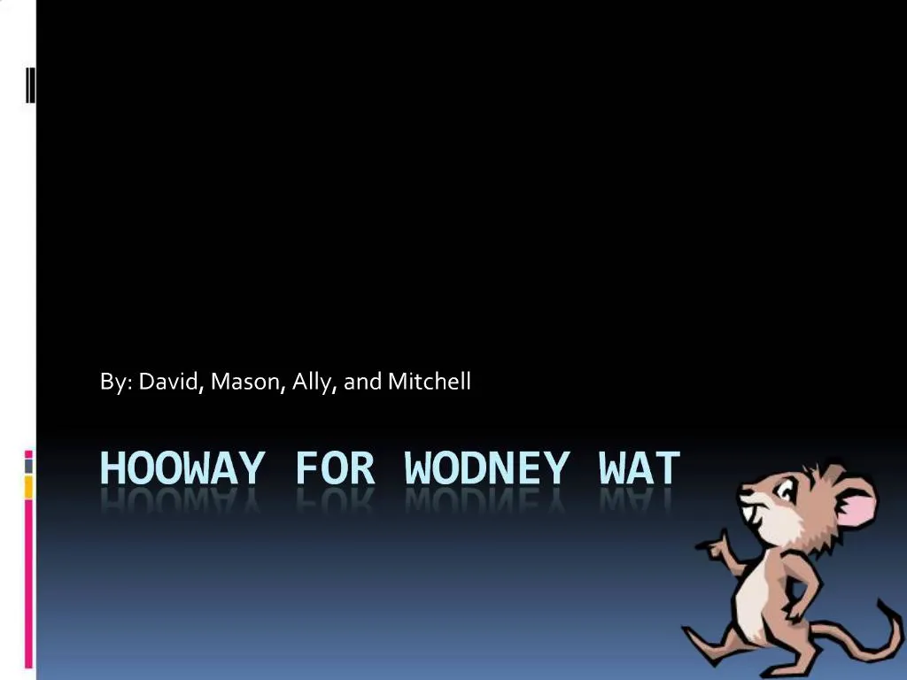 PPT - Hooway For Wodney Wat PowerPoint Presentation, free download - ID ...