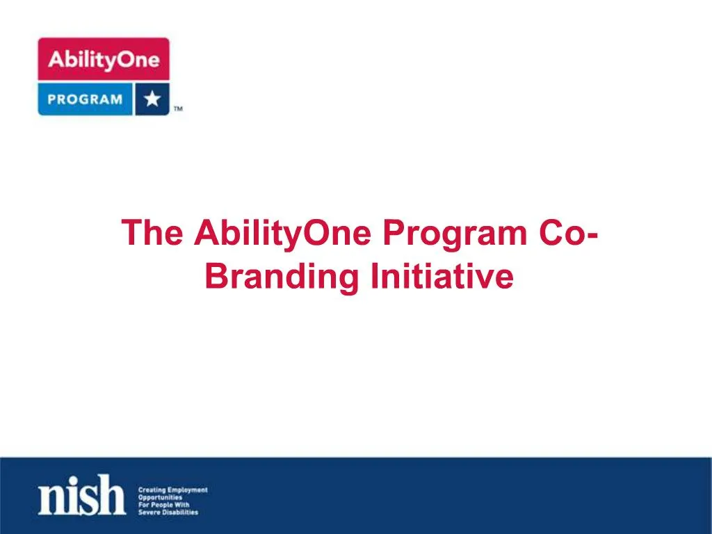 PPT - The AbilityOne Program Co-Branding Initiative PowerPoint ...