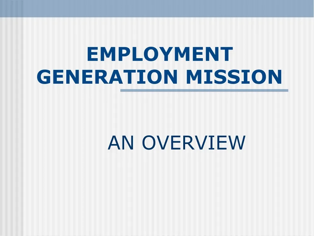 PPT - EMPLOYMENT GENERATION MISSION PowerPoint Presentation, free ...