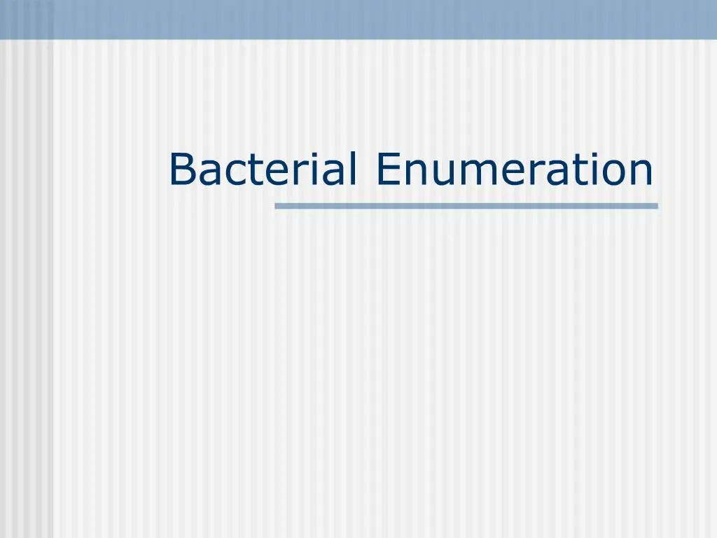 PPT - Bacterial Enumeration PowerPoint Presentation, free download - ID ... PPT - Bacterial Enumeration PowerPoint Presentation, free download - ID ...