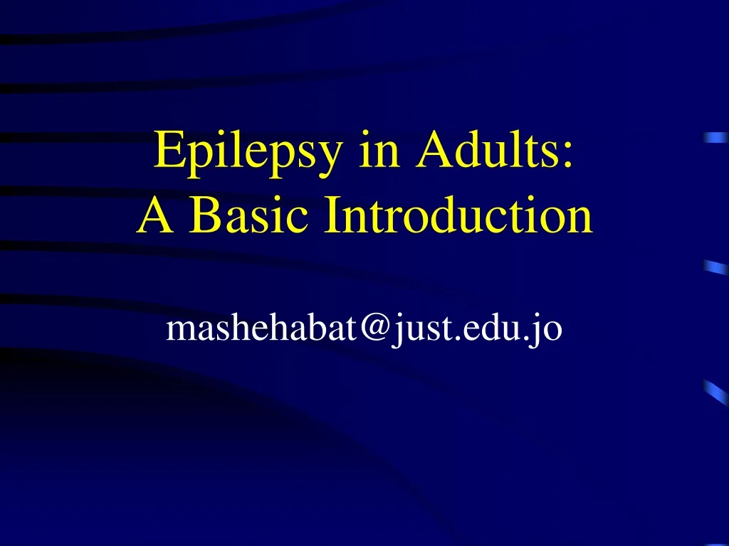 PPT - Epilepsy in Adults: A Basic Introduction PowerPoint Presentation ...