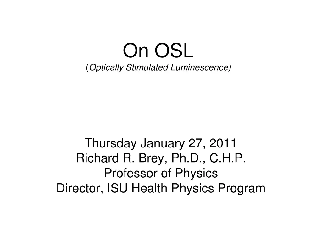 PPT - On OSL ( Optically Stimulated Luminescence) PowerPoint ...