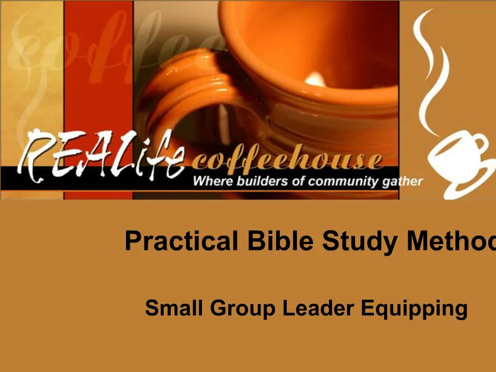 PPT - Practical Bible Study Methods Small Group Leader Equipping ...