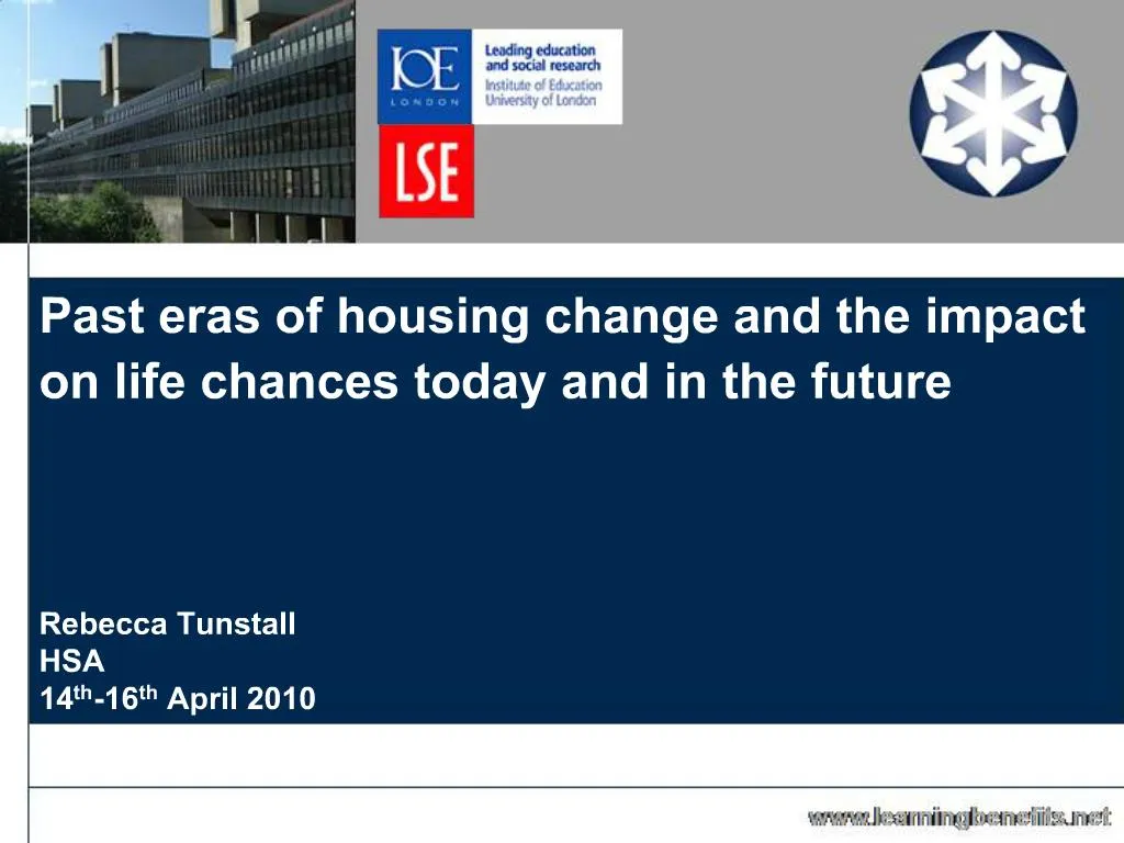 PPT - Past eras of housing change and the impact on life chances today ...