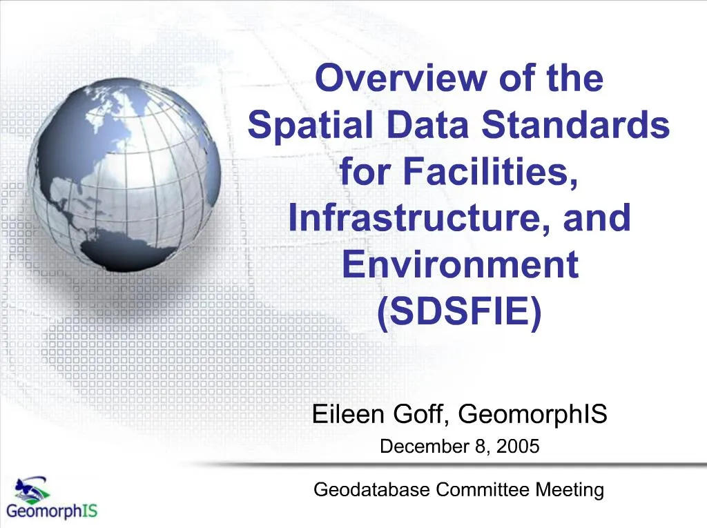 PPT - Overview of the Spatial Data Standards for Facilities ...