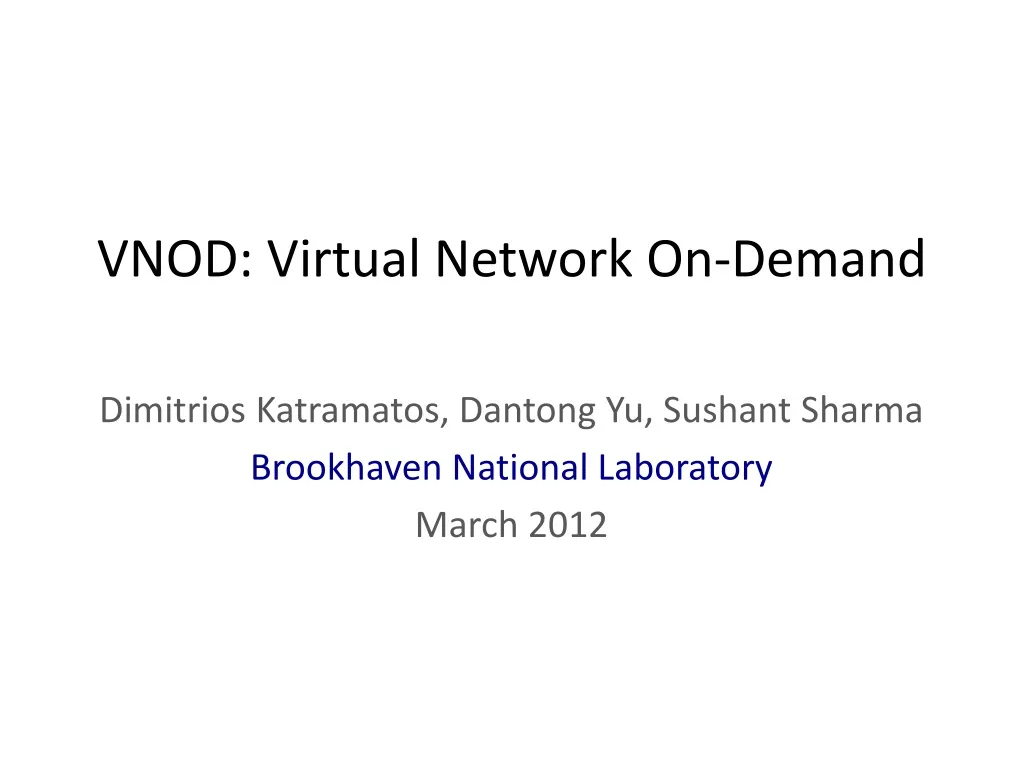PPT - VNOD: Virtual Network On-Demand PowerPoint Presentation, free ...