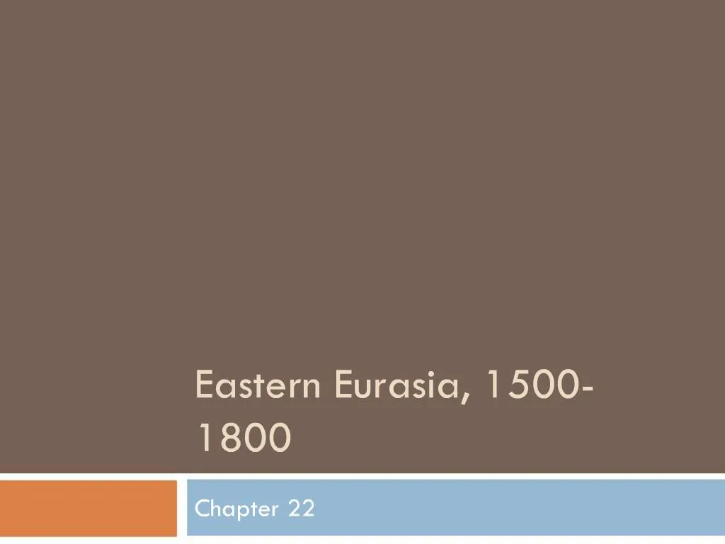 PPT - Eastern Eurasia, 1500-1800 PowerPoint Presentation, free download ...