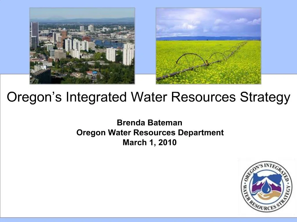 PPT - Oregon s Integrated Water Resources Strategy PowerPoint ...