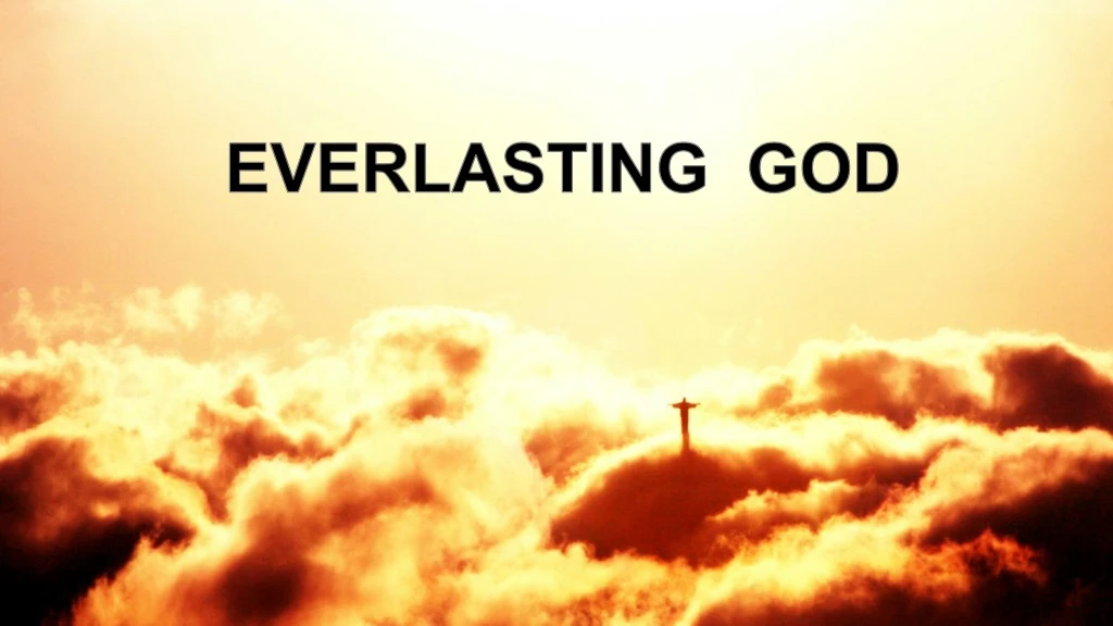 PPT - EVERLASTING GOD PowerPoint Presentation, free download - ID:312527