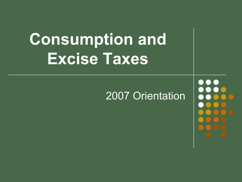 PPT - Consumption and Excise Taxes PowerPoint Presentation, free ...