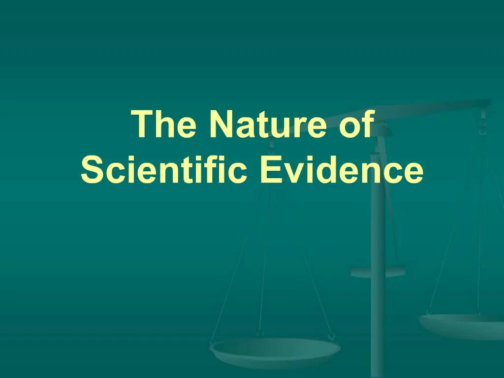 PPT - The Nature of Scientific Evidence PowerPoint Presentation, free ...