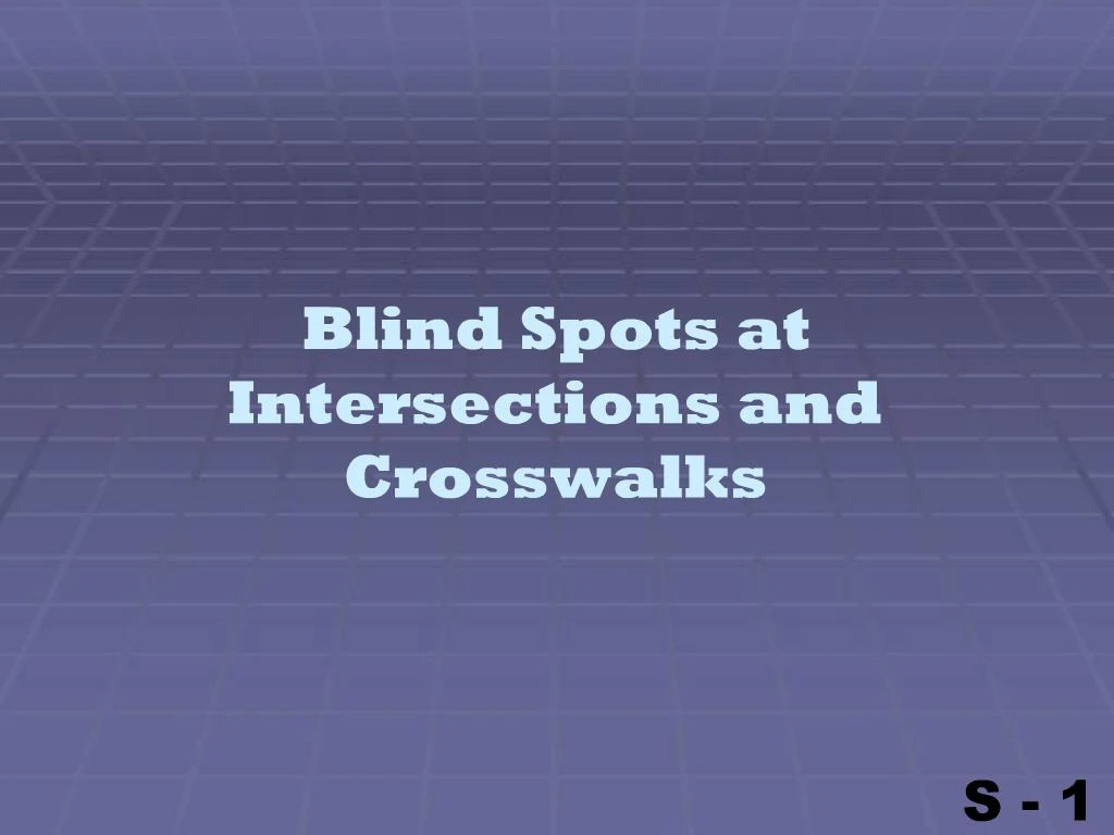 PPT - Blind Spots at Intersections and Crosswalks PowerPoint ...