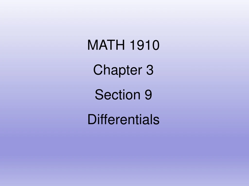 PPT - MATH 1910 Chapter 3 Section 9 Differentials PowerPoint Presentation - ID:318415