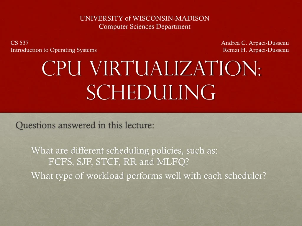 PPT - CPU Virtualization: Scheduling PowerPoint Presentation, free ...