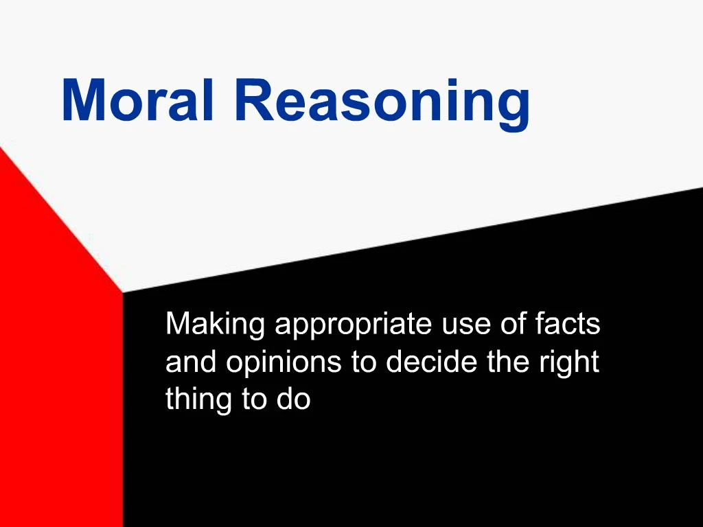 PPT - Moral Reasoning PowerPoint Presentation, free download - ID:323003