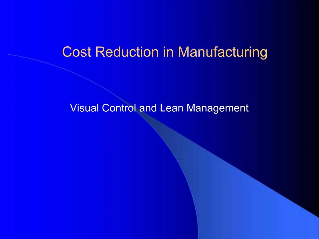 PPT - Cost Reduction in Manufacturing PowerPoint Presentation, free ...