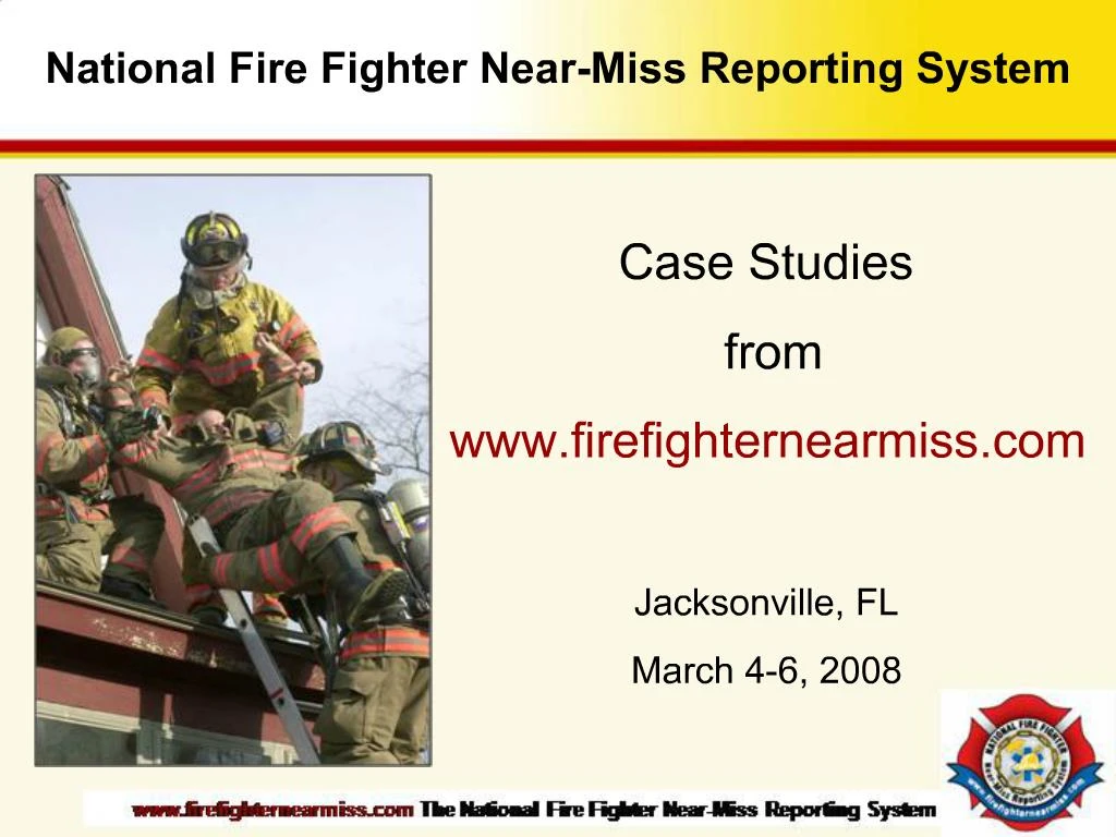 PPT - National Fire Fighter Near-Miss Reporting System PowerPoint ...