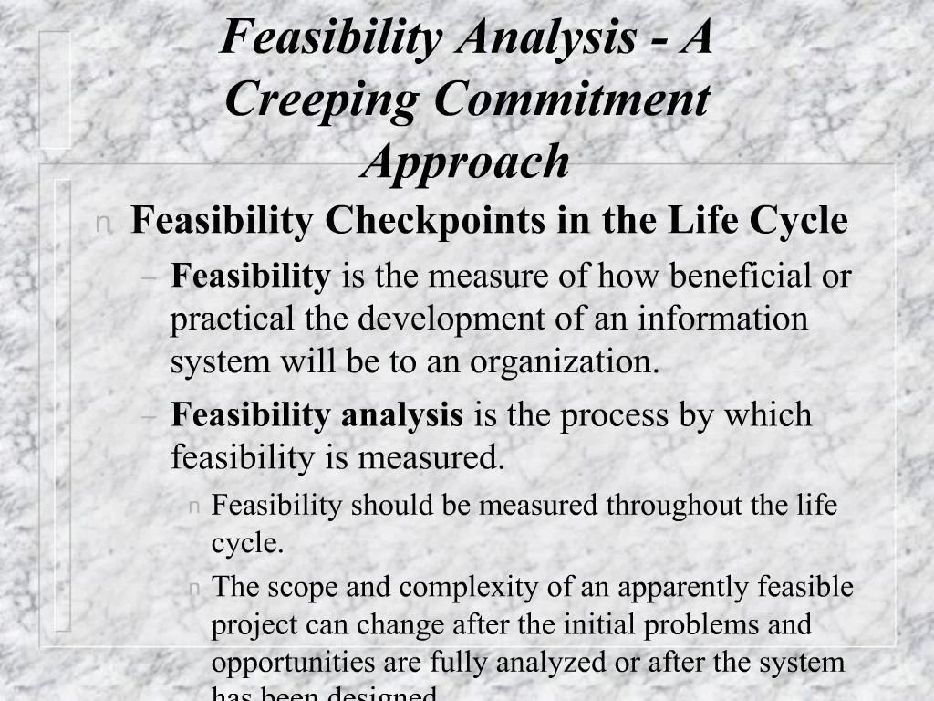 PPT - Feasibility Analysis - A Creeping Commitment Approach PowerPoint ...