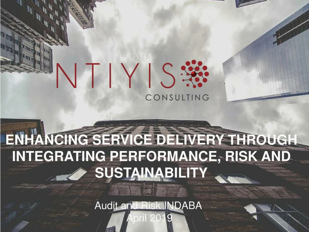 PPT - ENHANCING SERVICE DELIVERY THROUGH INTEGRATING PERFORMANCE, RISK ...