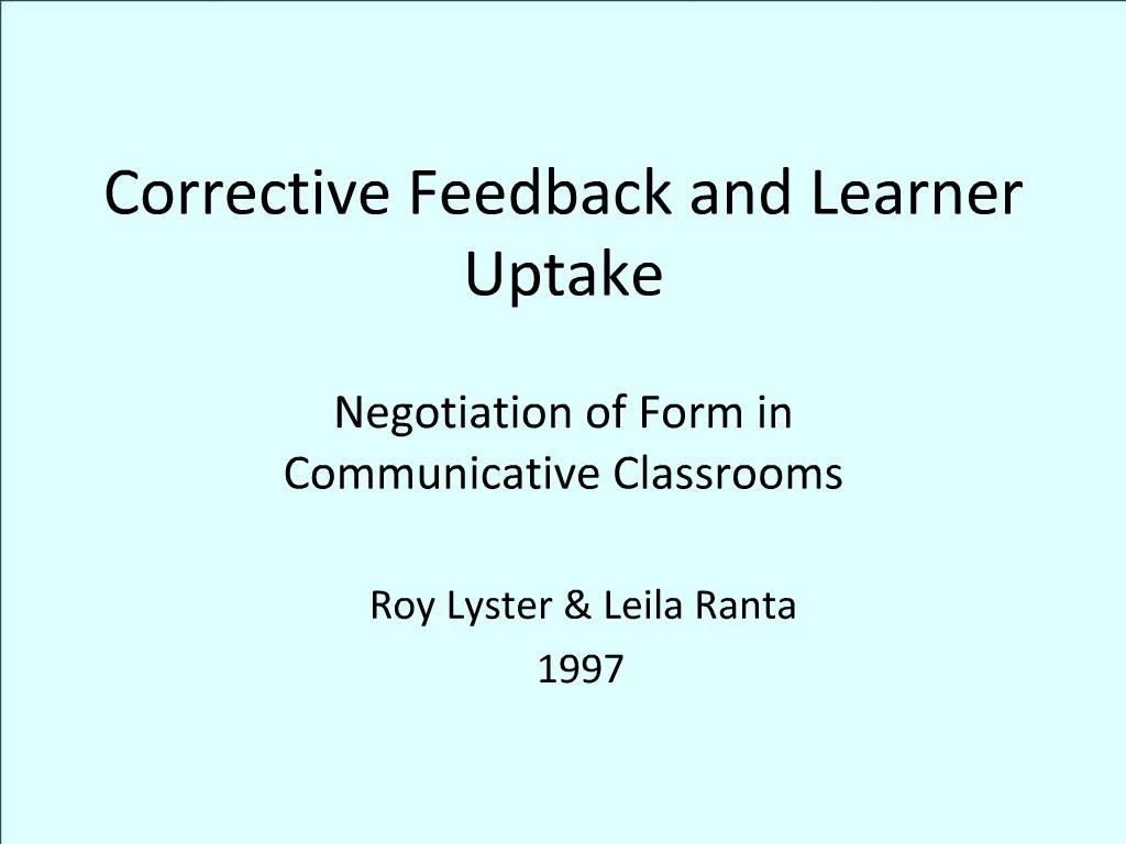 PPT - Corrective Feedback and Learner Uptake PowerPoint Presentation ...