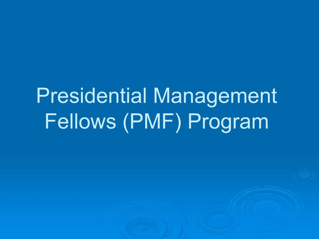 PPT - Presidential Management Fellows PMF Program PowerPoint ...